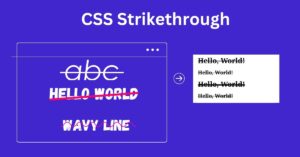 CSS Strikethrough: An In-Depth Guide
